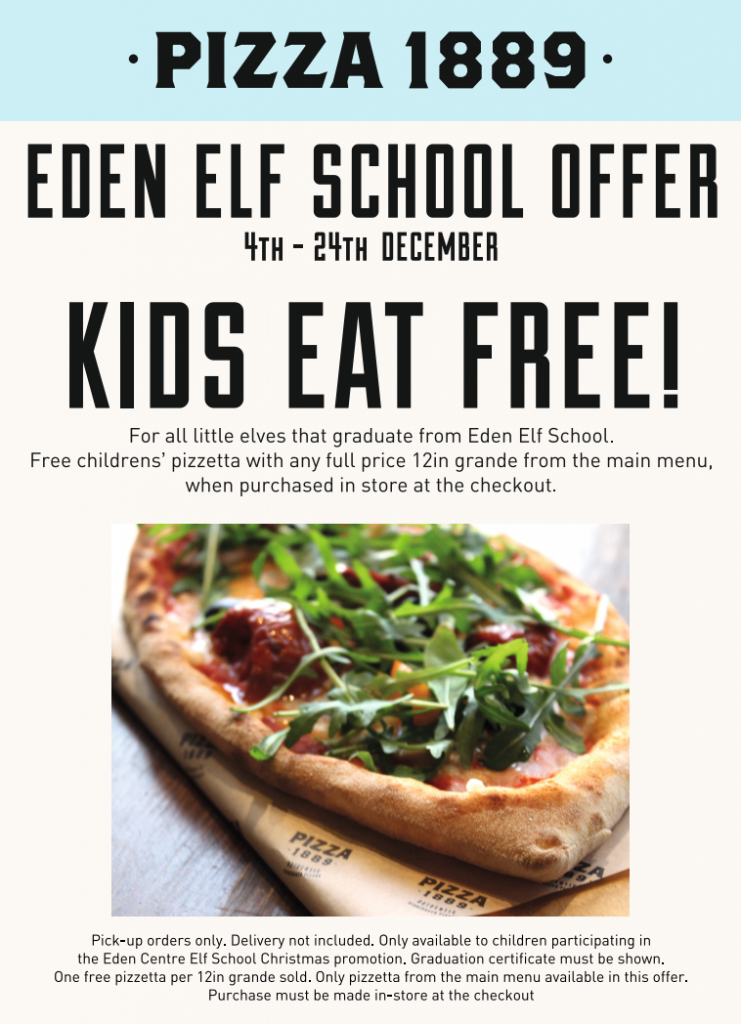 Eden elf school offer - Kids Eat Free! - Pizza1889